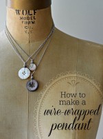 Craftsy tutorial: How to make a wire-wrapped button pendant